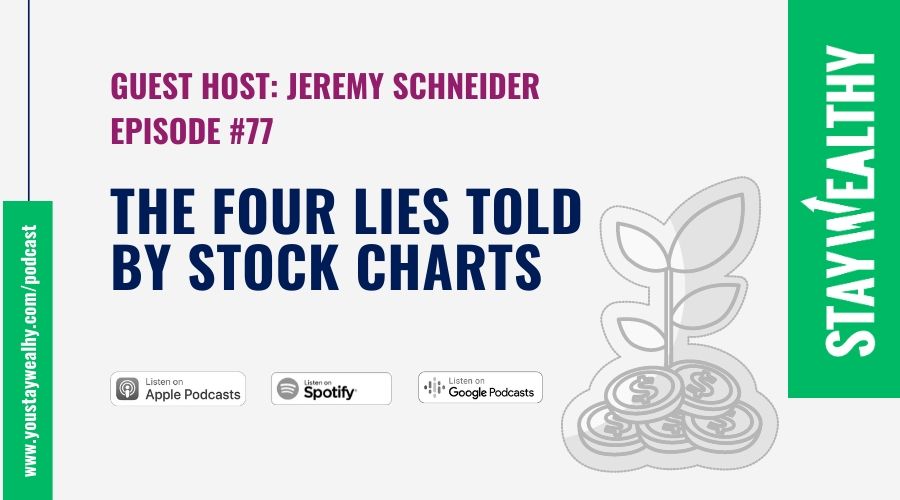 Jeremy Schneider: The Four Lies Told by Stock Charts