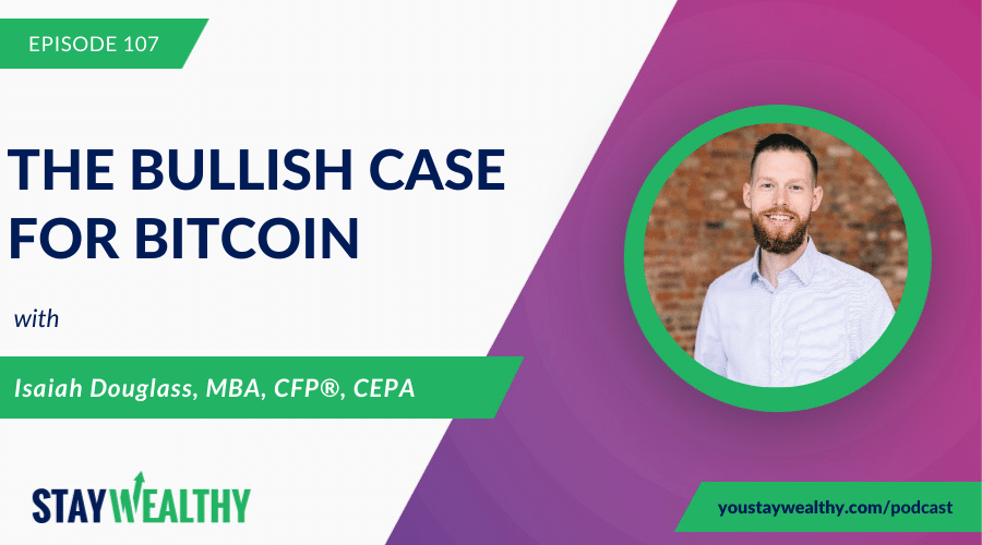 The Bullish Case for Bitcoin With Isaiah Douglass